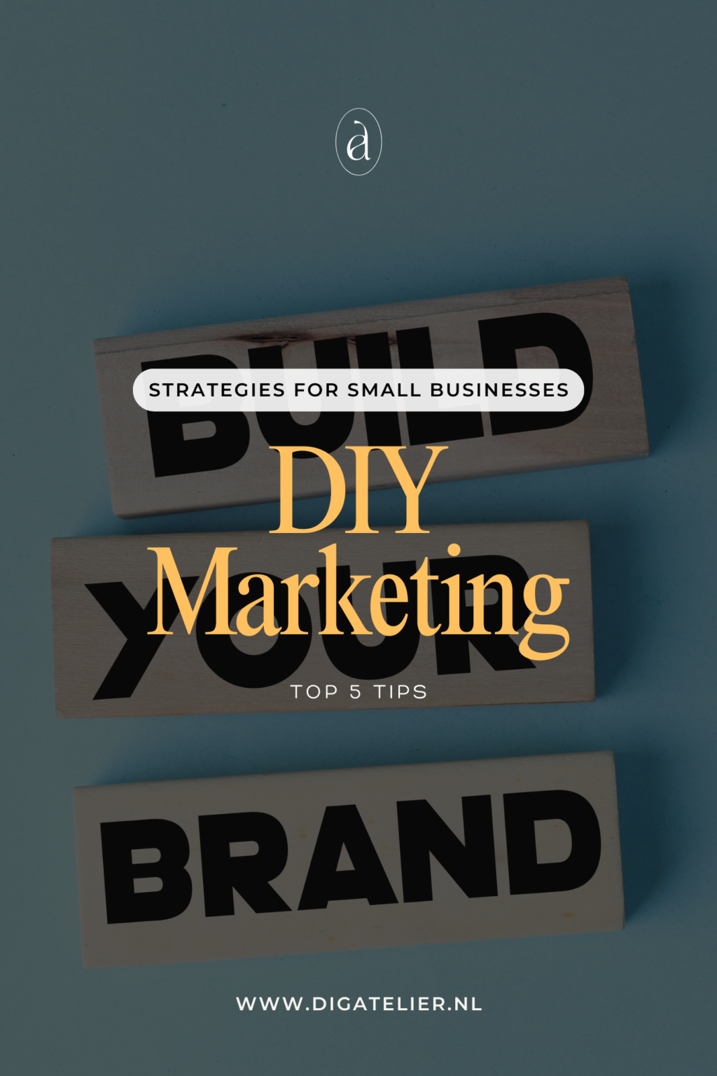 DIY Marketing Strategies: Top 5 Tips for Small Businesses - Digatelier